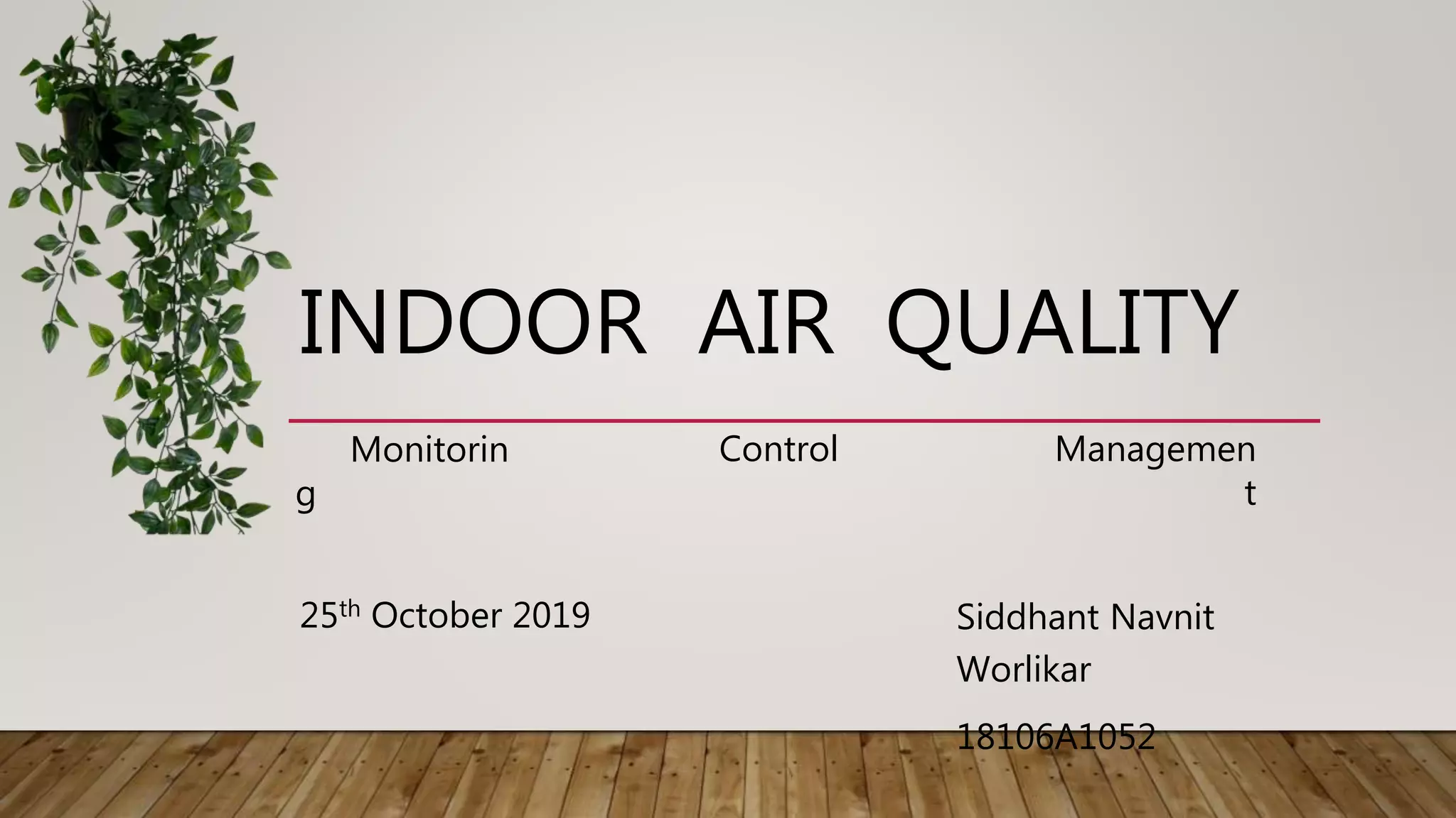 Indoor Air Quality Monitoring, Control and Maintenance | PPTX