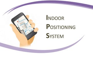 Indoor positioning system | PPTX