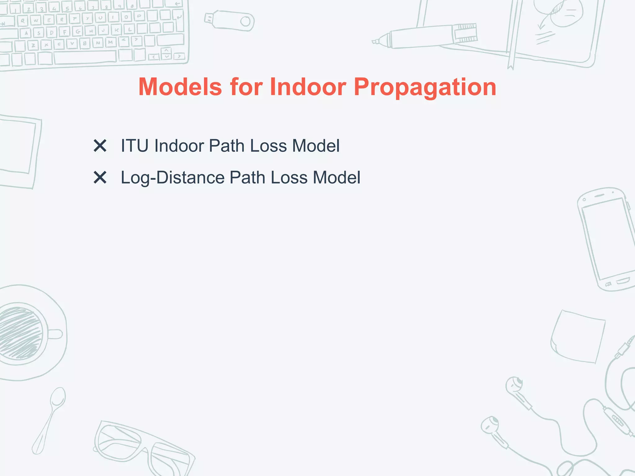 Indoor propagation model (IPM) | PPTX