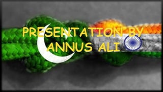 Indo pak relations | PPTX