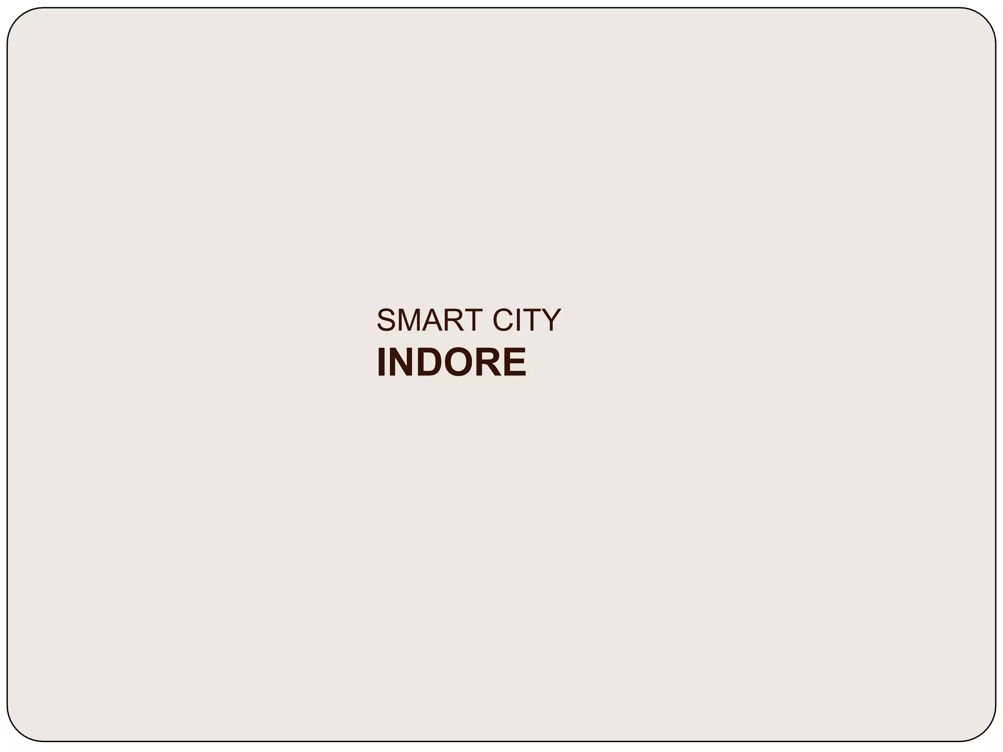 INDORE SMART CITY.pptx