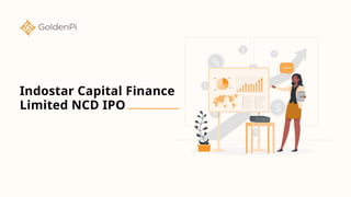 Indostar Capital Finance Limited NCD IPO | PPT