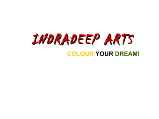 Indradeep arts | PPT