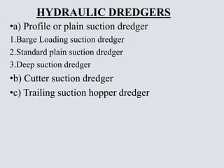 DREDGING PROCESS AND ITS EFFECT | PPTX