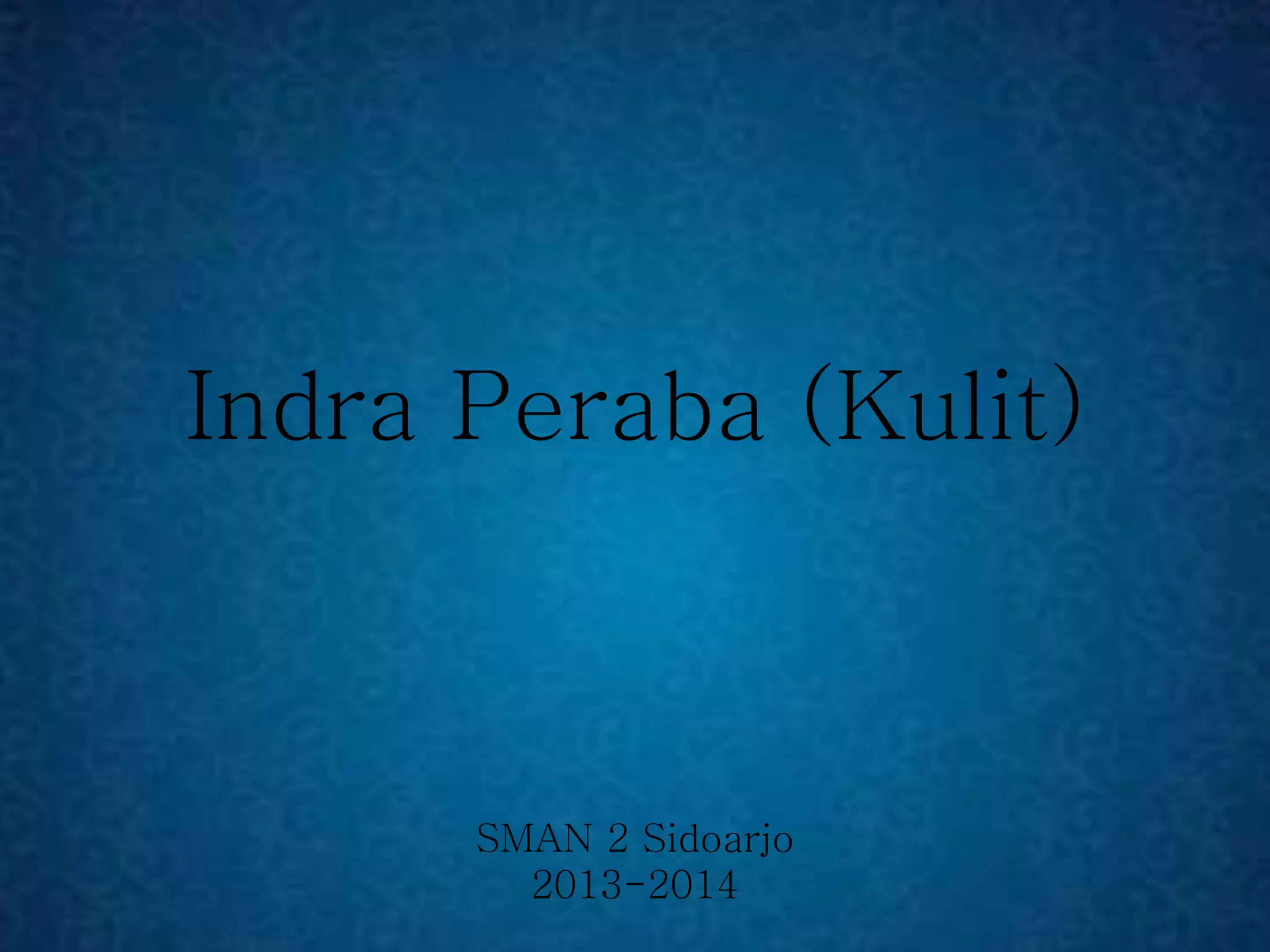 Indra peraba (kulit) ppt | PPTX