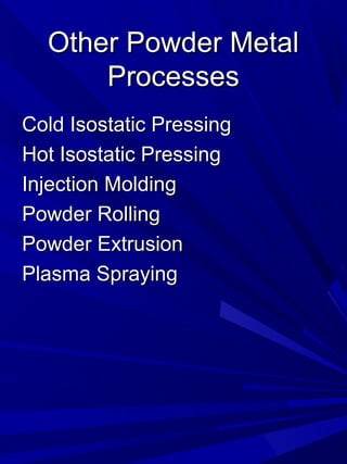 powder metallurgy ppt | PPT