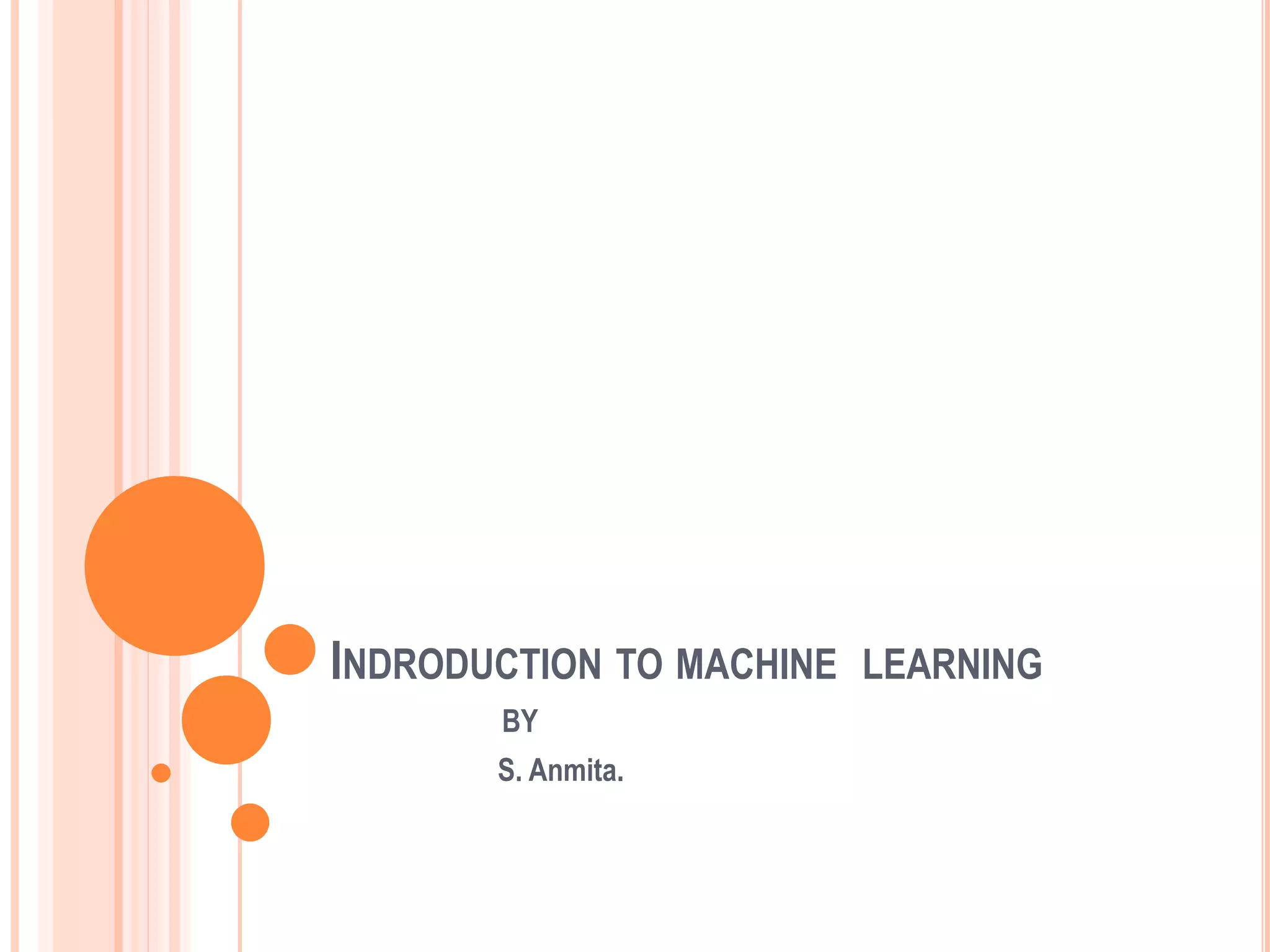 Indroduction to machine learning | PPT