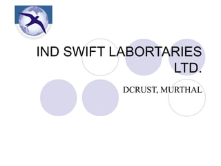 Ind swift labortaries ltd | PPT