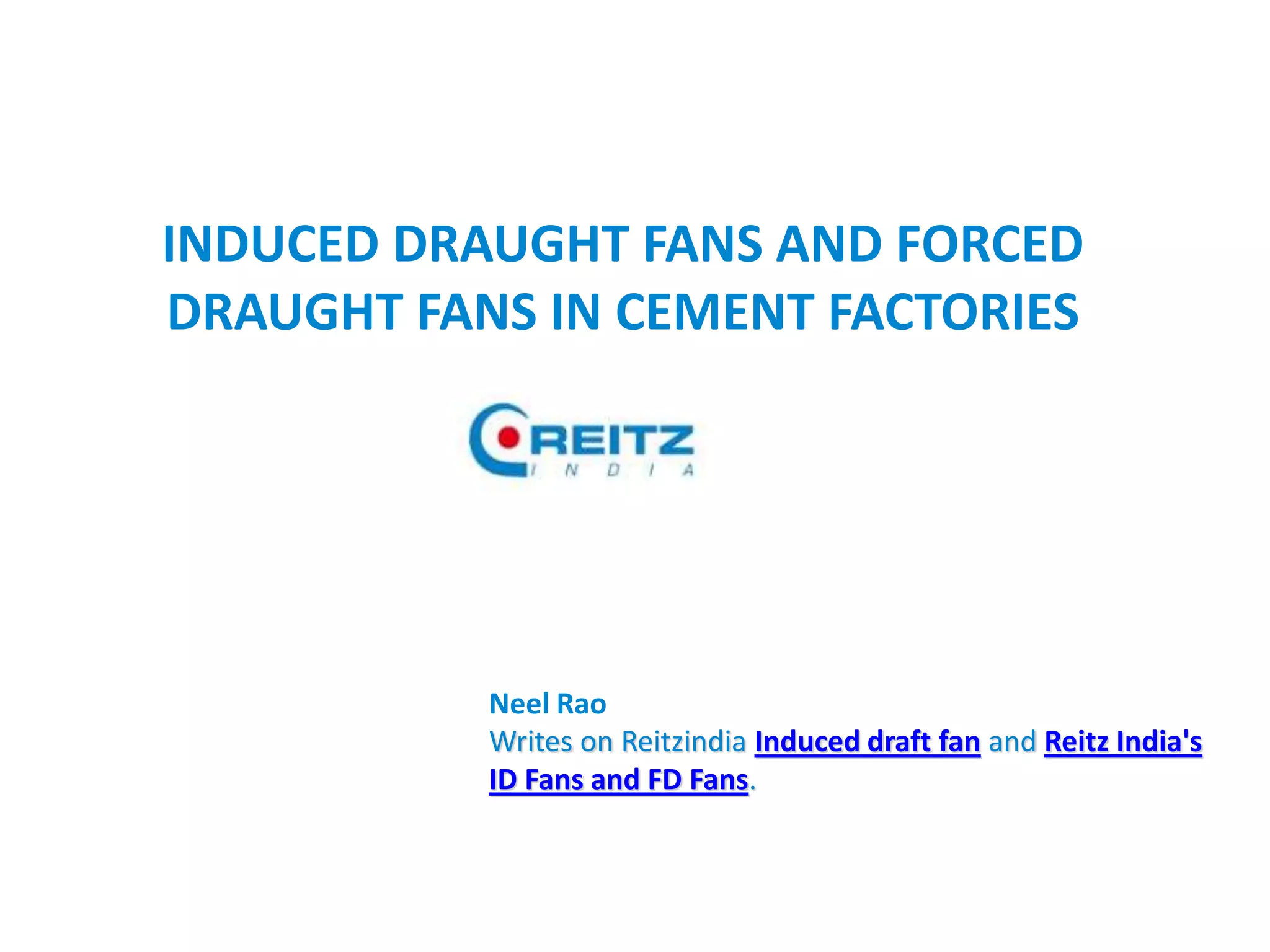 INDUCED DRAUGHT FANS AND FORCED DRAUGHT FANS IN CEMENT FACTORIES | PPTX
