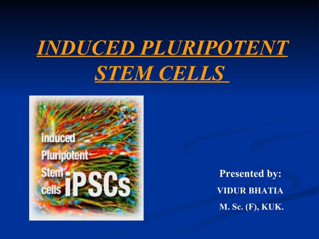 Induced pluripotent stem cells | PPT | Genetics | Science