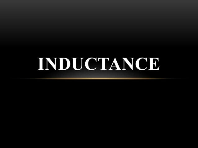 Inductance.pptx | Physics | Science