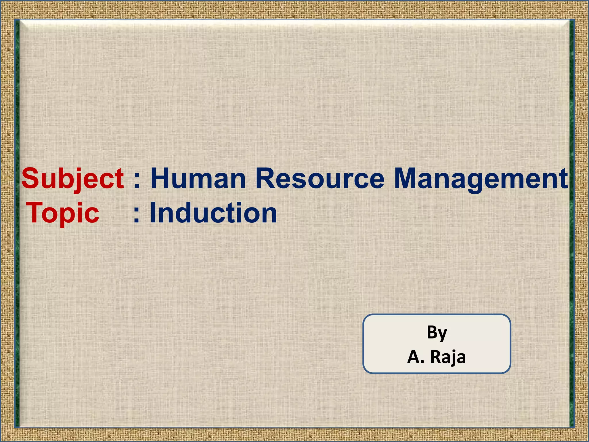 Induction Process in Human Resource Management | PPTX