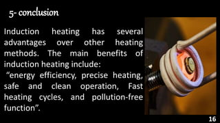 Induction heating and it's applications in the industriel | PPT