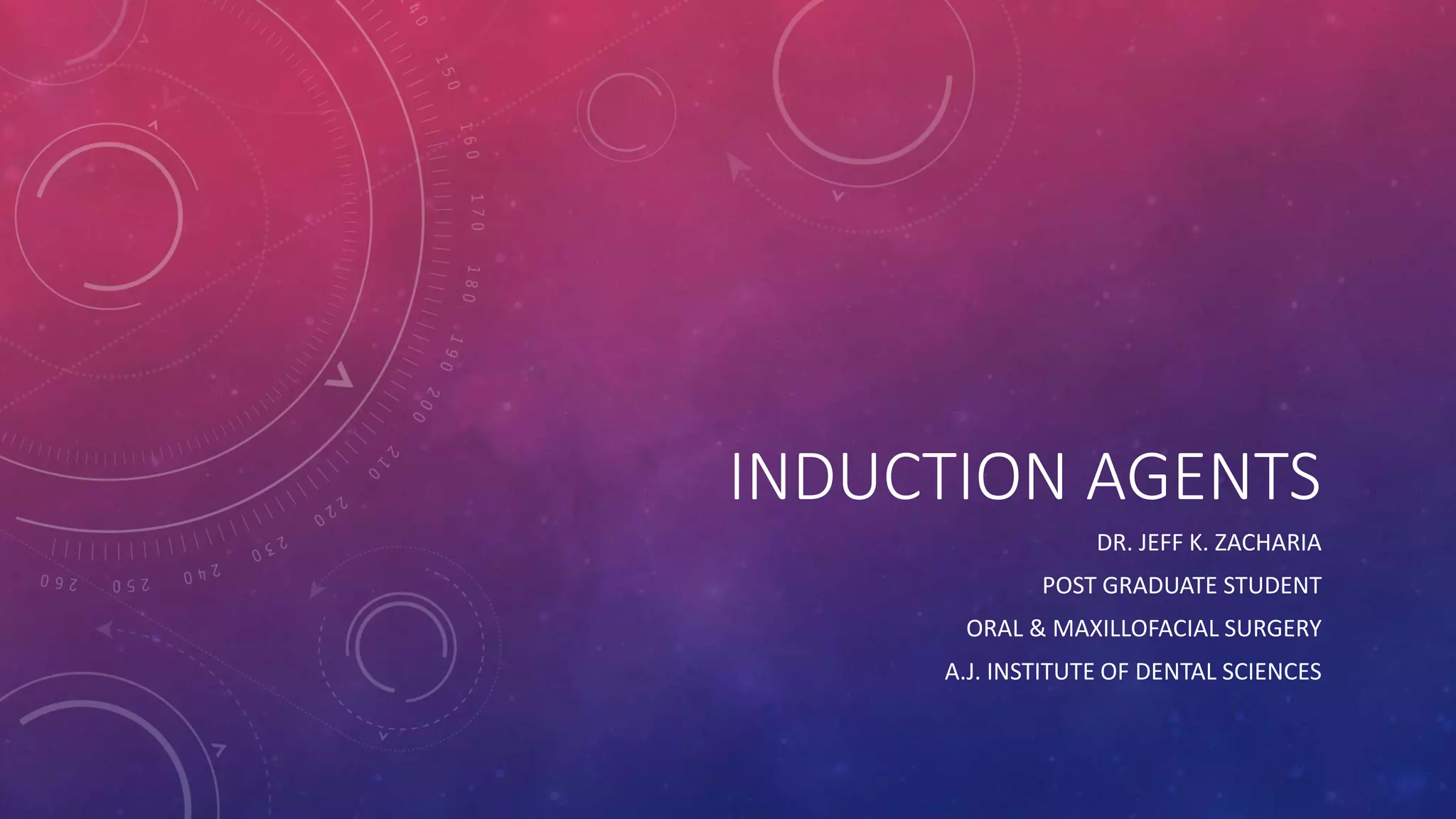 Induction agents (Oral & Maxillofacial Surgery) | PPT