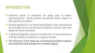 INDUCTION AGENTS BOTH IV AND INHALATIONAL IN ANAESTHESIA | PPTX