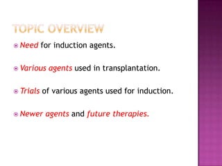 Induction agents in renal transplantation | PPTX