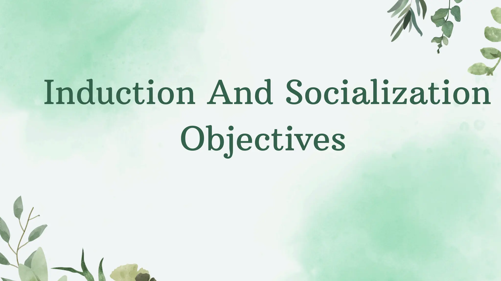 Induction and Socialization __Objectives | PDF