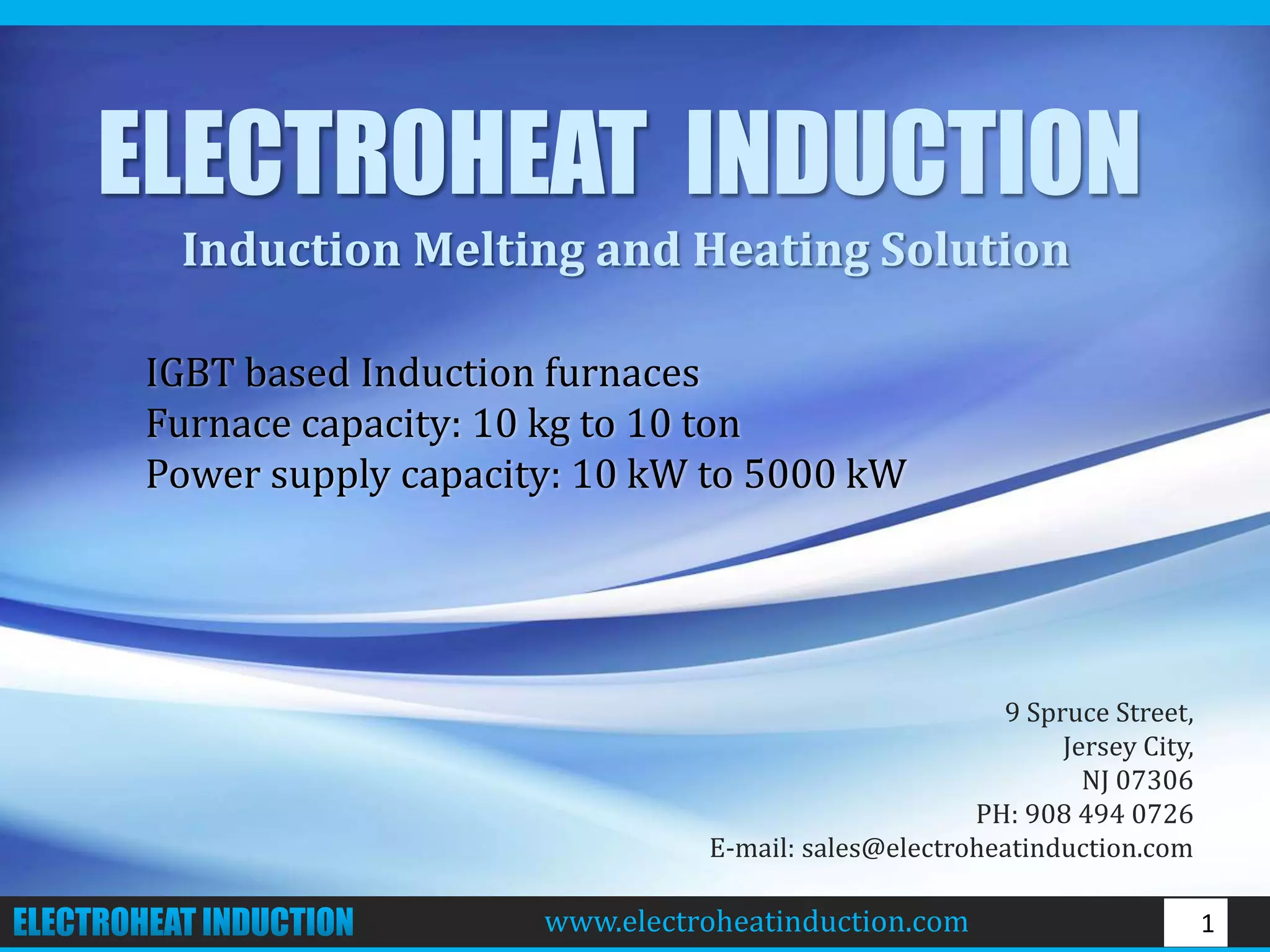 Induction Melting Equipment - Electroheat Induction | PPTX