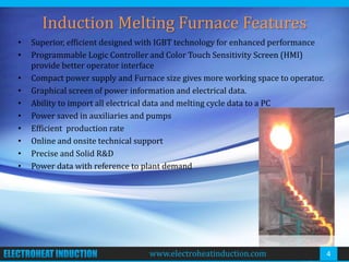 Induction Melting Equipment - Electroheat Induction | PPTX