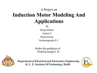 Induction motor modelling and applications | PPTX