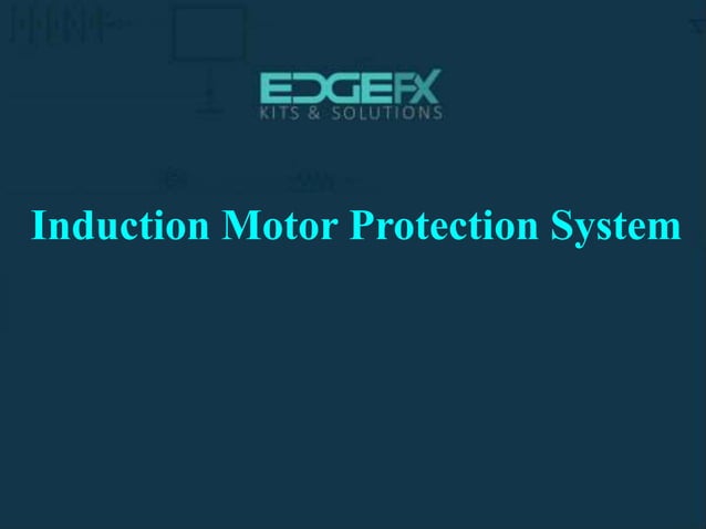 Induction Motor Protection System | PPTX | Radio Control | Hobbies ...