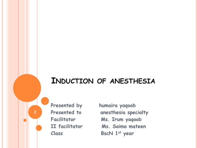 Induction of anesthesia | PPTX | First Aid | Injuries