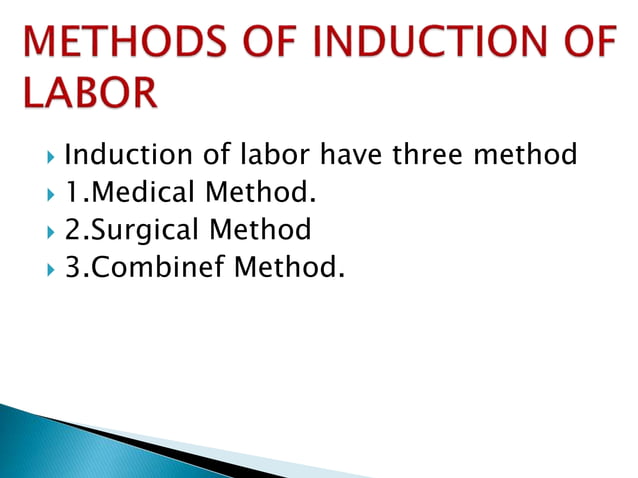 Induction of labor | PPTX | Pregnancy | Reproductive Health