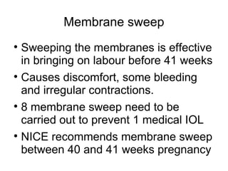 Induction of labour and artificial rupture of membranes | PPT