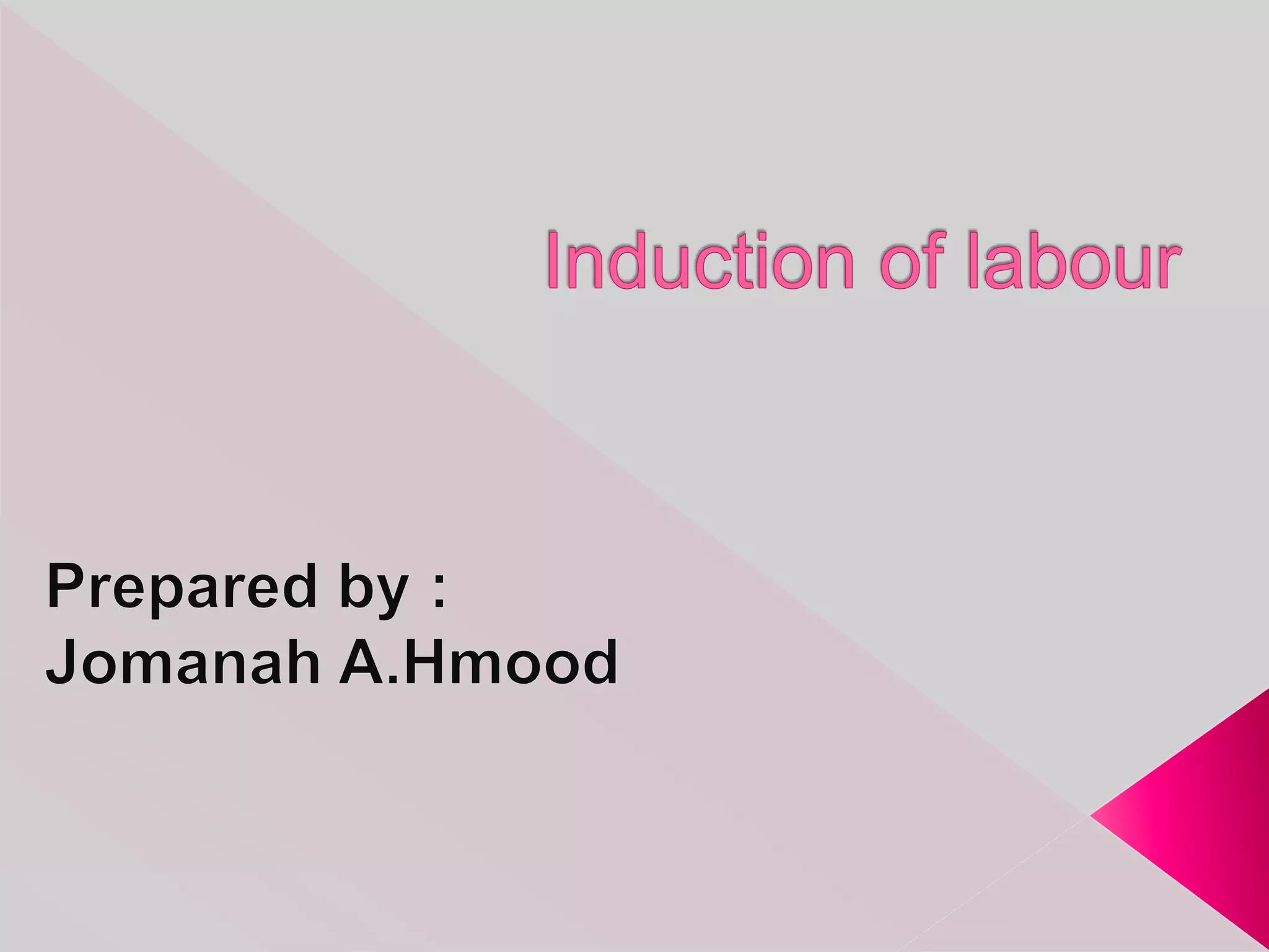 Induction of labour | PPTX