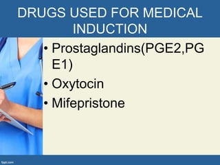 Induction of labour | PPTX | Pregnancy | Reproductive Health