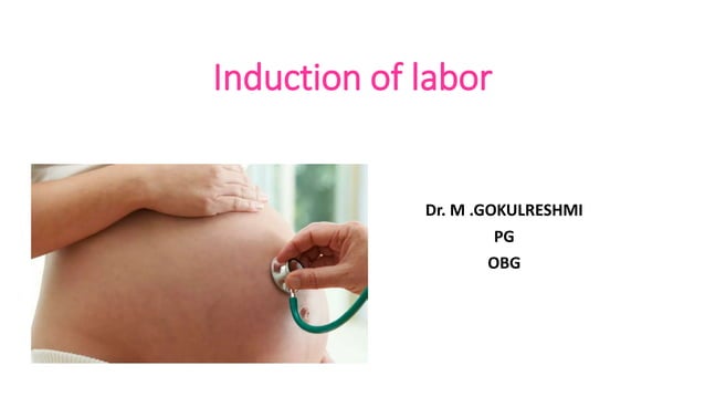 Induction of labour METHODS | PPTX | Pregnancy | Reproductive Health