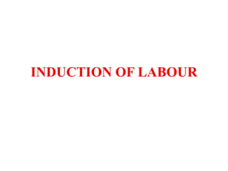 Induction of labour | PPT