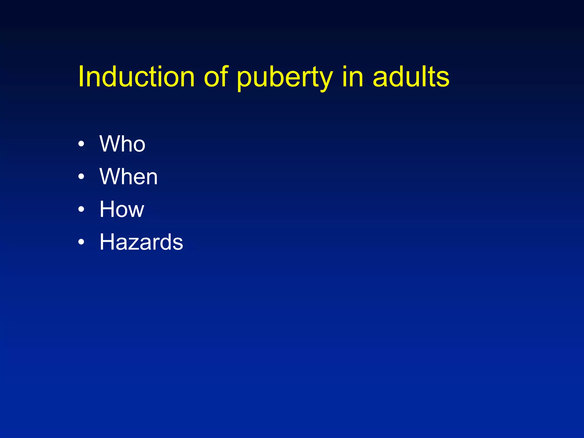 Induction of puberty in adult endocrinology | PPTX