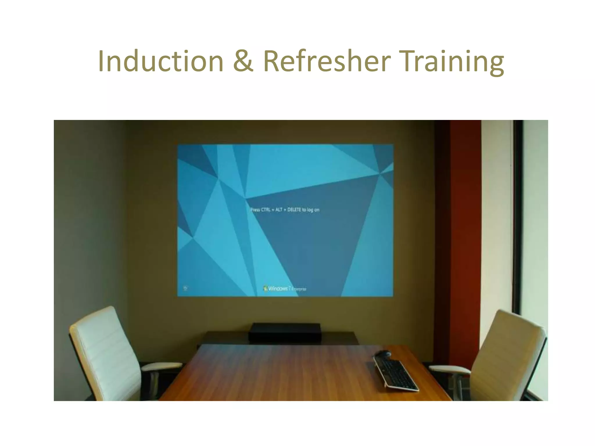 Induction presentation & refresher training | PPTX
