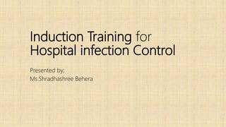Induction training for hospital infection control | PPTX