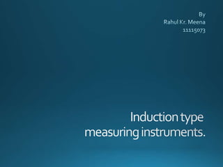 Induction type measuring instrument (energy meter) | PPTX