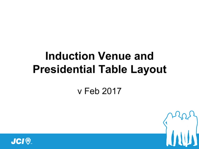 Induction venue and presidential table layout 2017 02-feb-03 | PPT