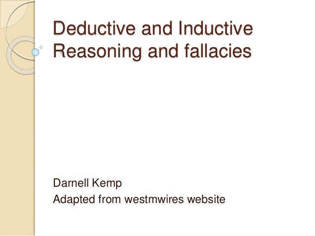 Inductive, Deductive, and Fallacies