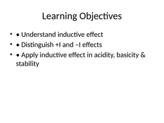 Inductive effect, its types, applications | PPTX