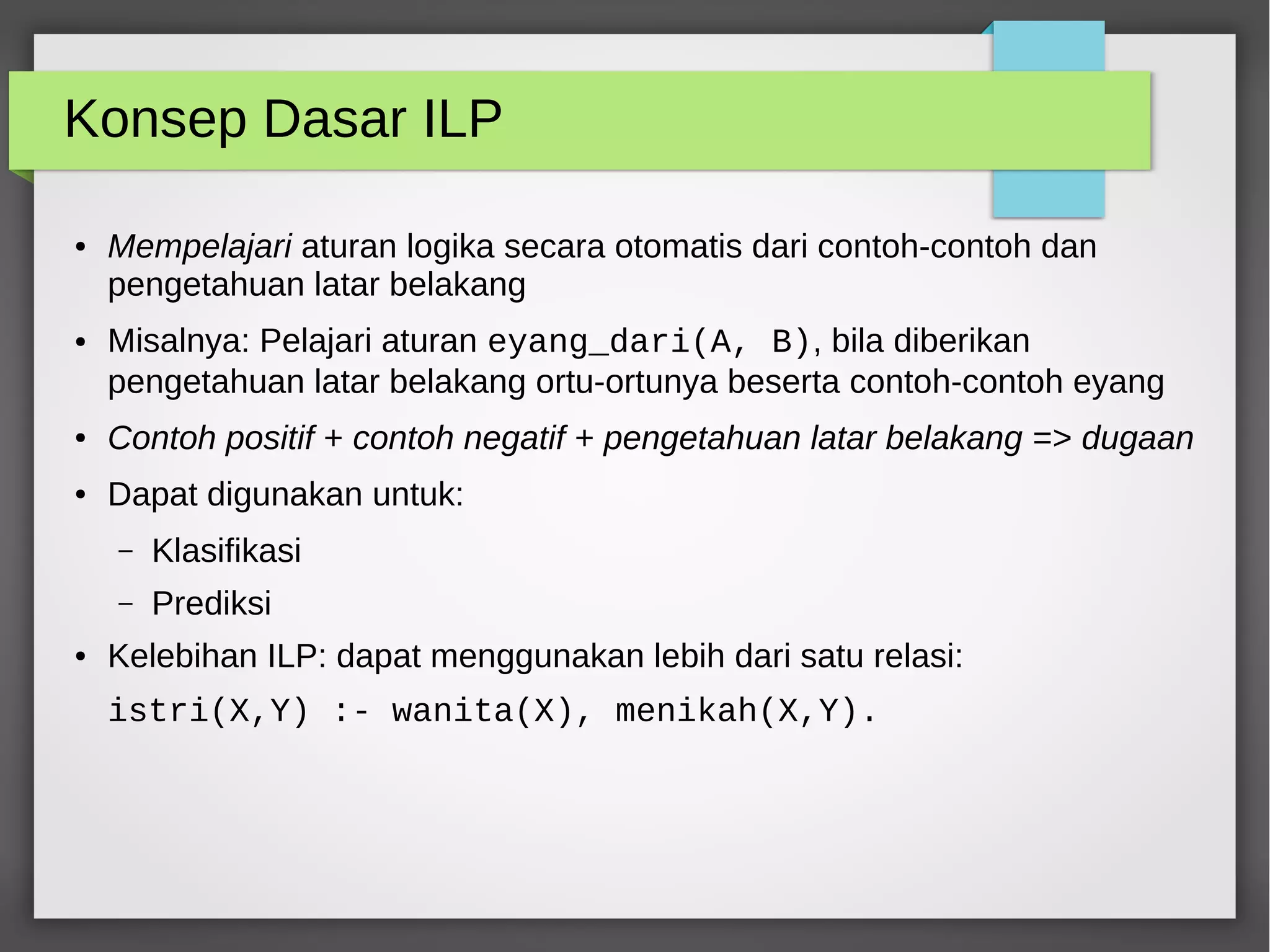 Pemrograman Logika Induktif (Inductive Logic Programming) | PPT