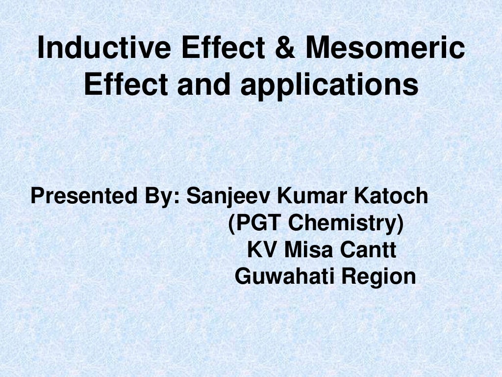 Inductive And Mesomeric Effect S K Katoch