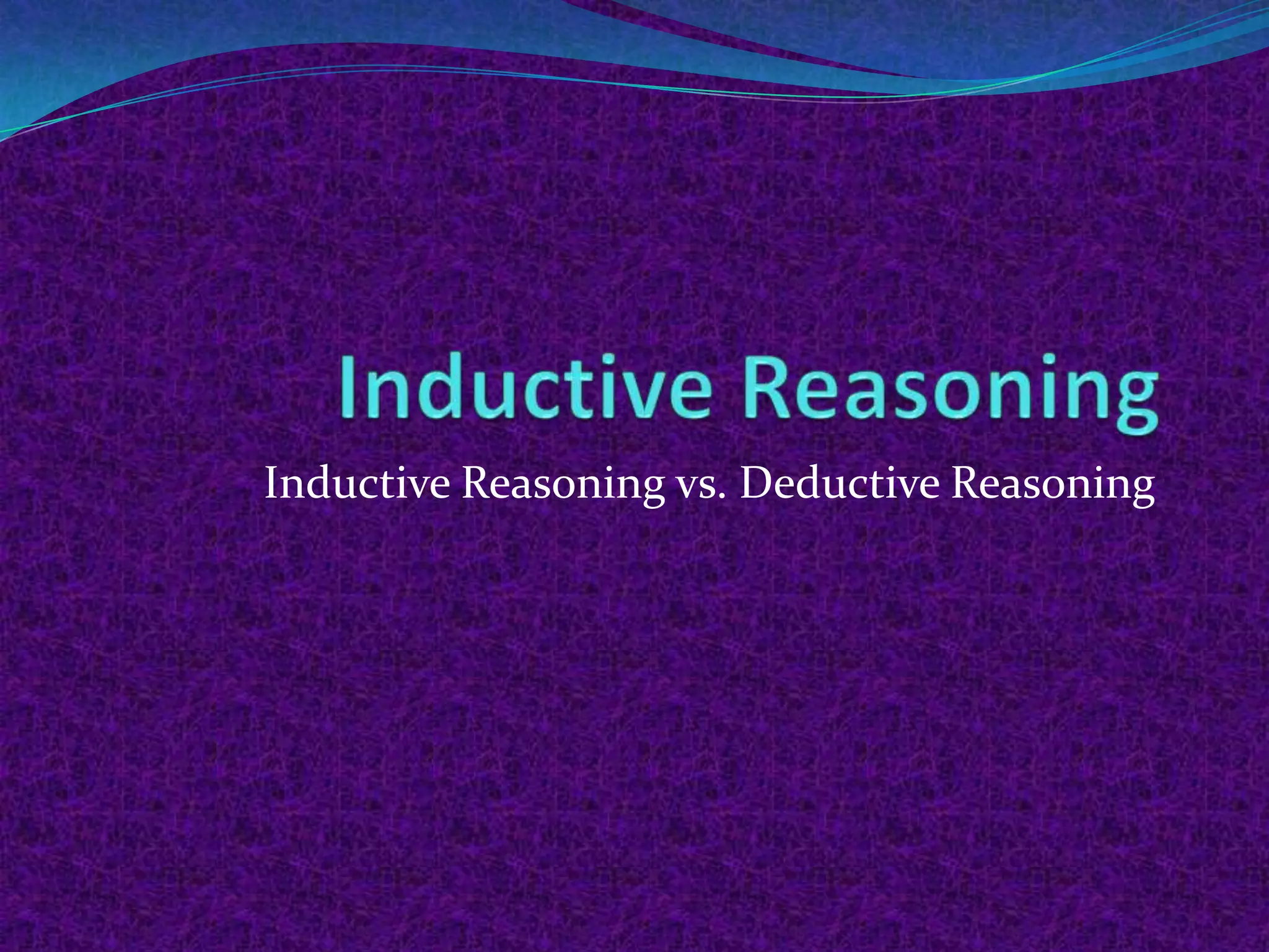 Inductive reasoning | PPTX