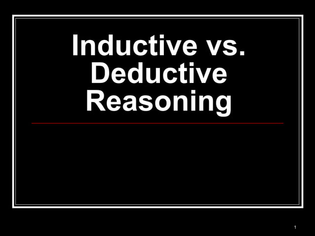 Inductive vs deductive reasoning | PPT | Science