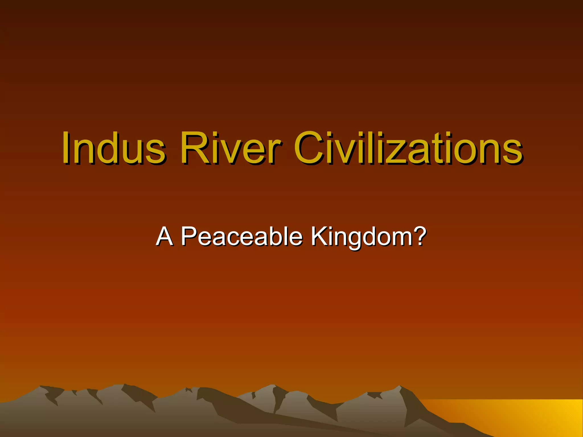 Indus River Civilizations | PPT