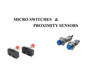 Micro switches and proximity sensors | PPTX