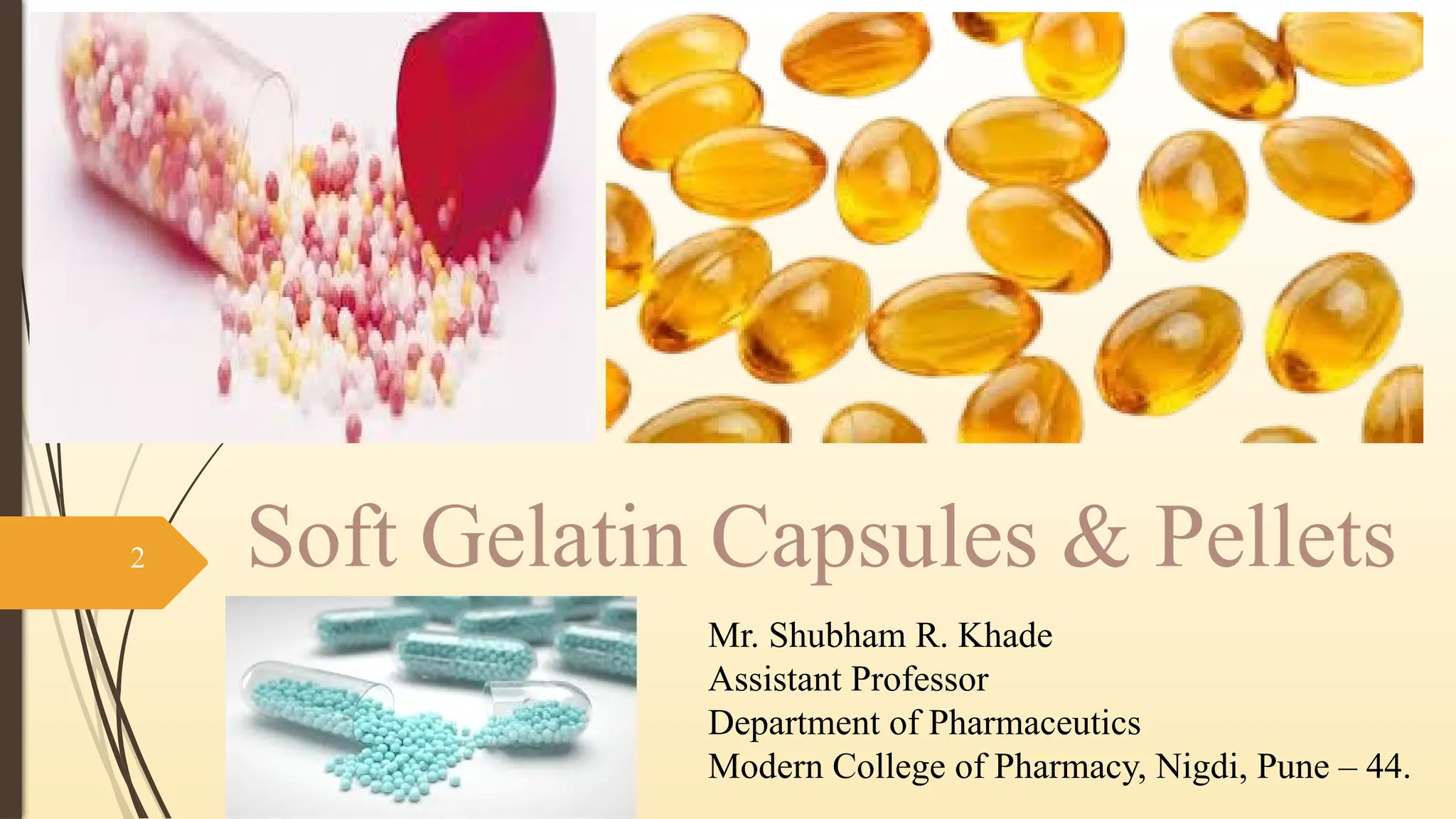 Industral Pharmacy I Unit - III Soft Gelatin Capsules.pptx