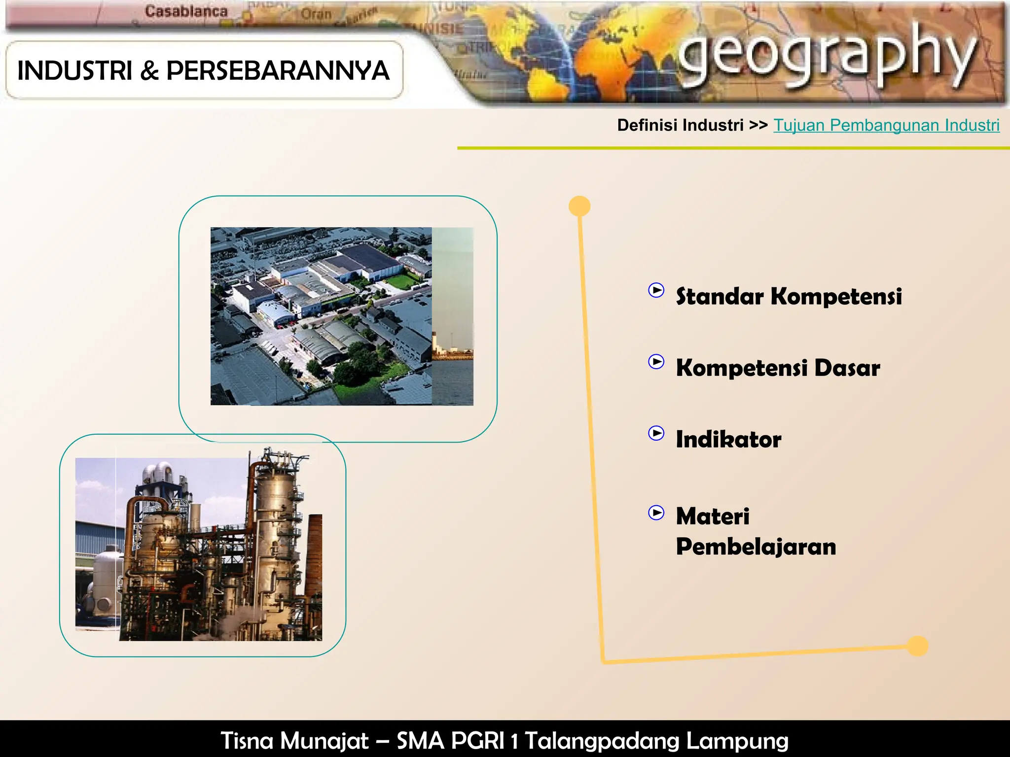 Industri - Tisna Munajat - SMA PGRI Talangpadang Lampung.ppt