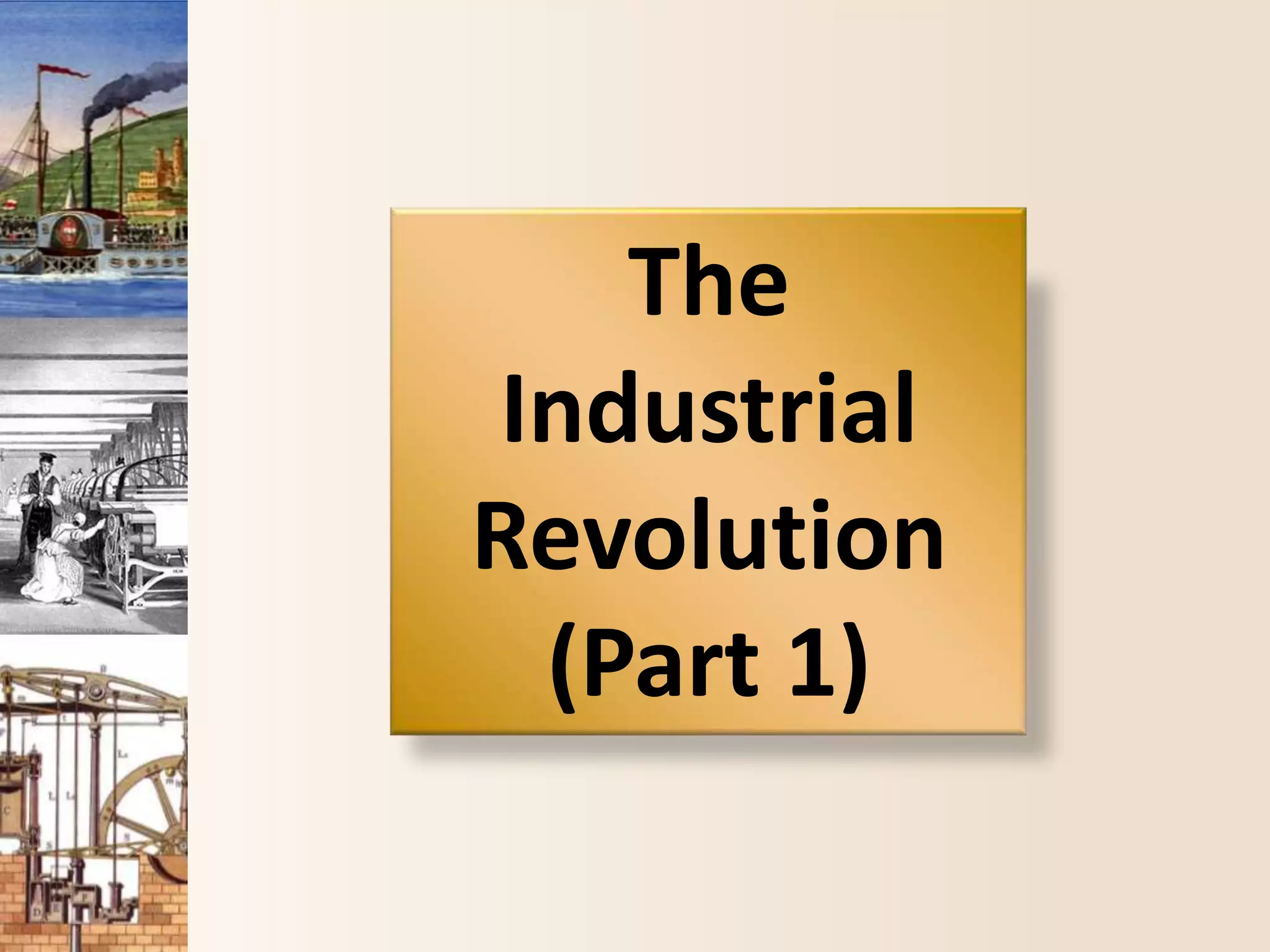 Industrial revolution part 1 | PPTX | Industrial Property | Real Estate