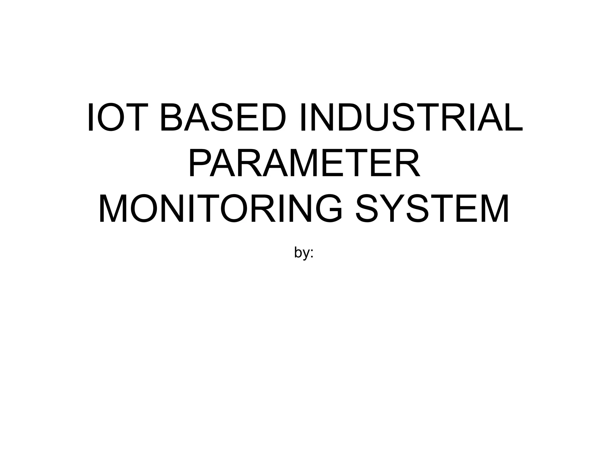 industrial plant monitoring with all sensors paraments | PPT
