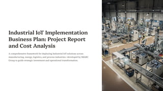 Industrial-IoT-Implementation-Business-Plan-Project-Report-and-Cost ...